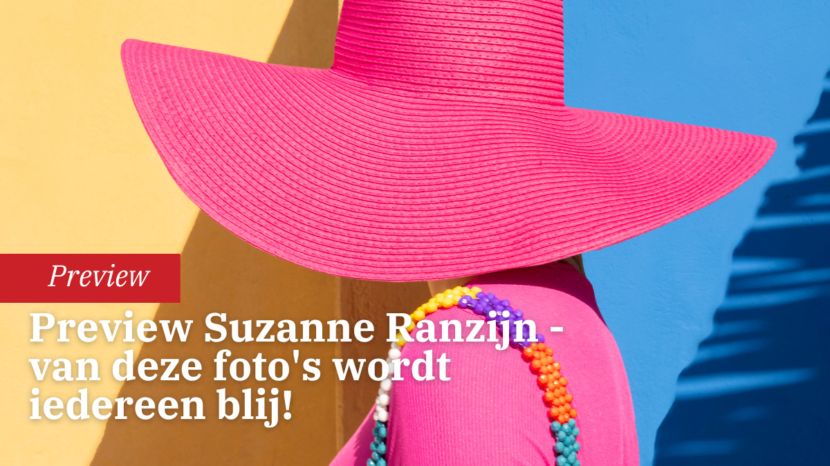 Preview Suzanne Ranzijn – De kunst van blijheid | DIGIFOTO Pro
